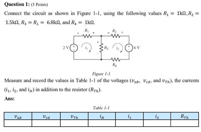 Solved = Question 1: (5 Points) Connect the circuit as shown | Chegg.com