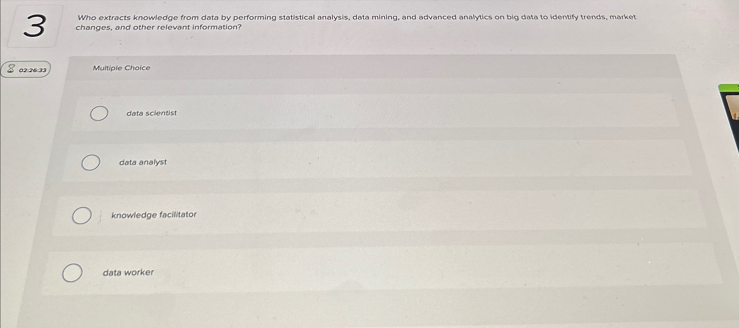 Solved 3Who extracts knowledge from data by performing | Chegg.com