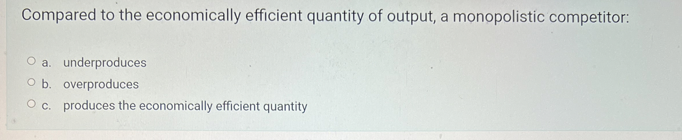 Solved Compared to the economically efficient quantity of | Chegg.com