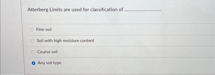 Solved Atterberg Limits are used for classification of Fine | Chegg.com