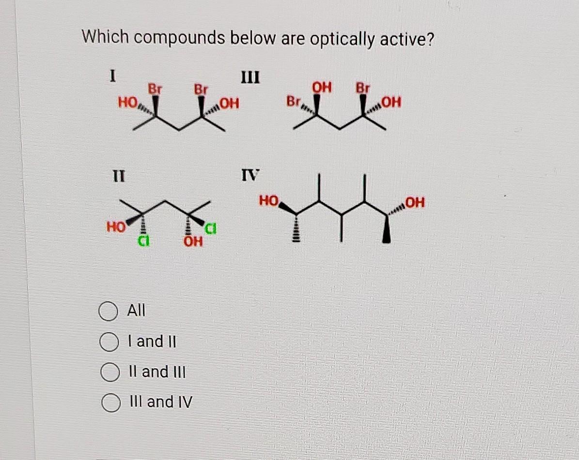 Solved Which compounds below are optically active? I III II | Chegg.com