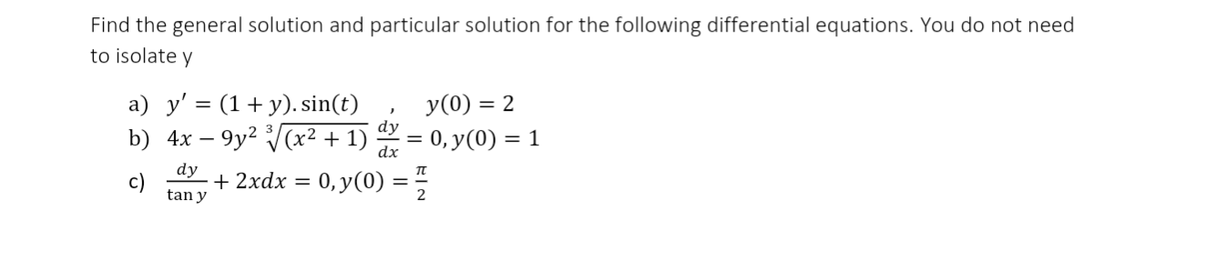 Solved Find the general solution and particular solution for | Chegg.com
