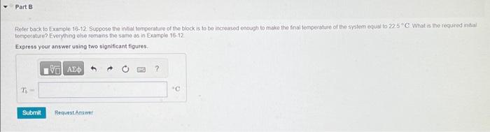 Solved inetal blockis 390 J/(kg⋅K)Rofer to Exnmple 16-12. | Chegg.com