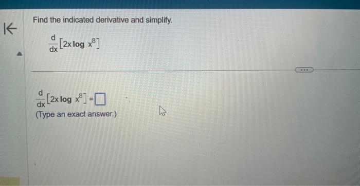 Solved Find the indicated derivative and simplify. | Chegg.com