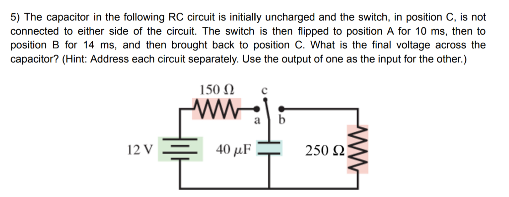 Solved The capacitor in the following RC circuit is | Chegg.com
