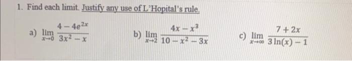 Solved 1. Find each limit. Justify any use of L'Hopital's | Chegg.com