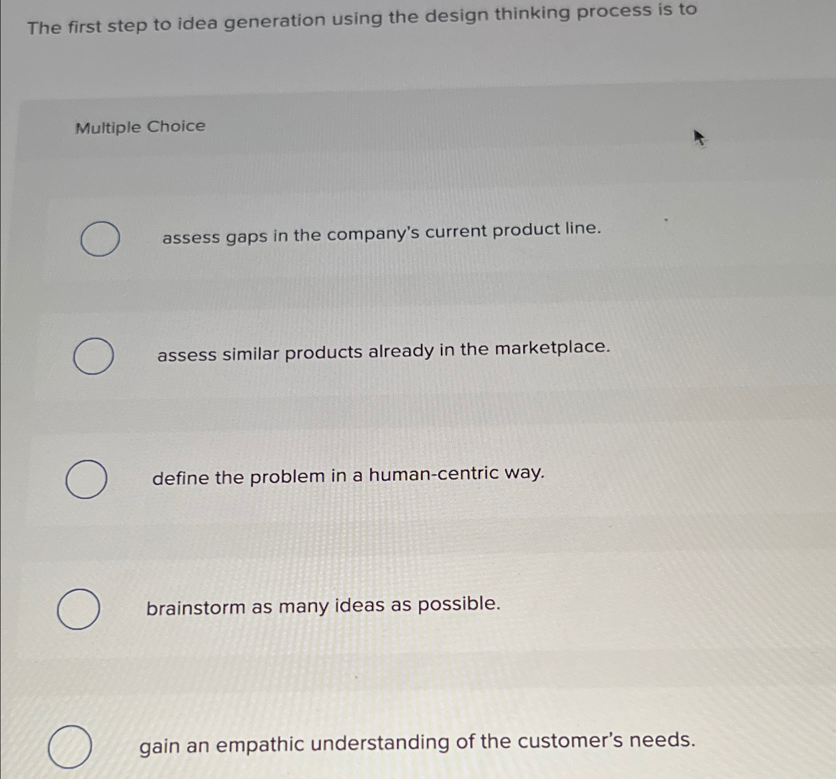 Solved The first step to idea generation using the design | Chegg.com