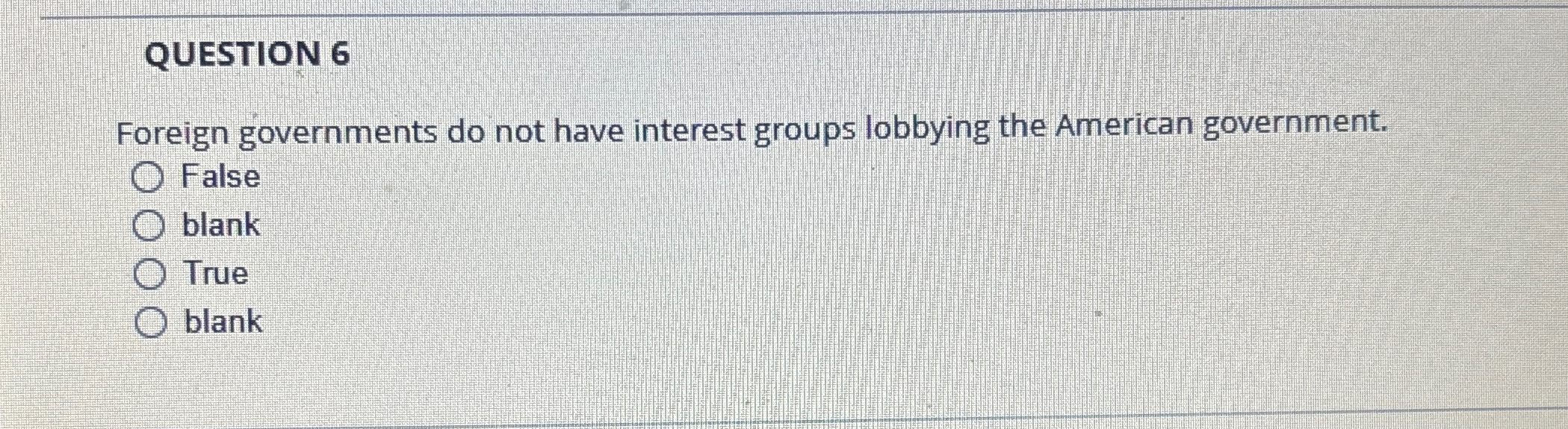 Solved QUESTION 6Foreign governments do not have interest | Chegg.com