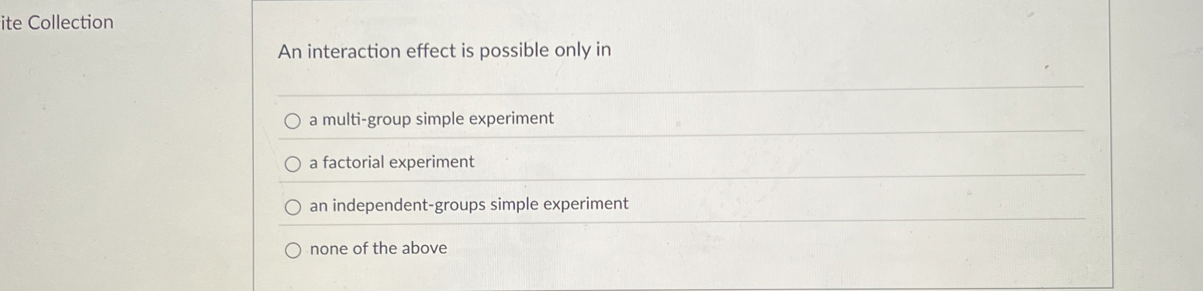 Solved ite CollectionAn interaction effect is possible only | Chegg.com