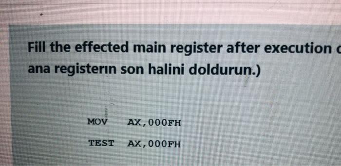 Solved Fill the effected main register after execution of | Chegg.com