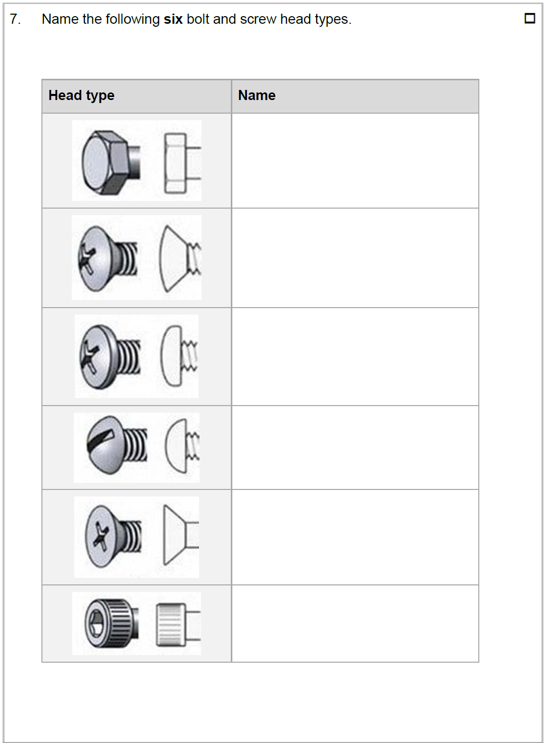 Solved 7. ﻿Name the following six bolt and screw head types. | Chegg.com