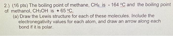 Solved 2.) (16 pts) The boiling point of methane, CH4 is | Chegg.com