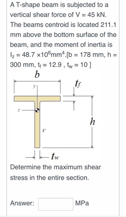 Solved A T-shape beam is subjected to a vertical shear force | Chegg.com