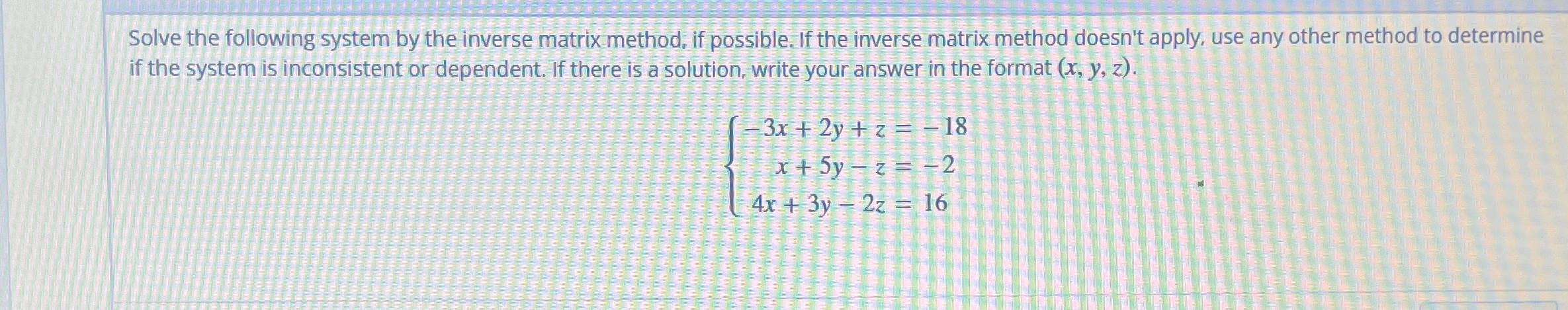 Solve the following system by the inverse matrix | Chegg.com