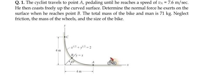 Solved Q. 1. The cyclist travels to point A, pedaling until | Chegg.com