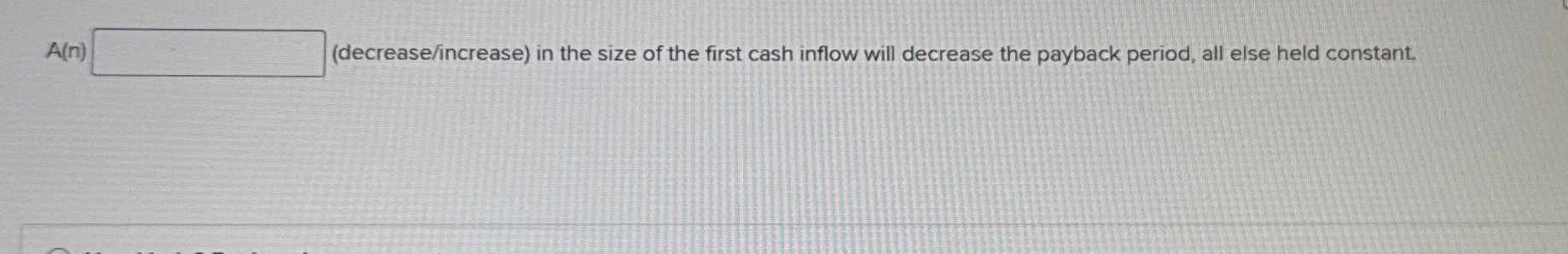 Solved A(n (decrease/increase) ﻿in the size of the first | Chegg.com
