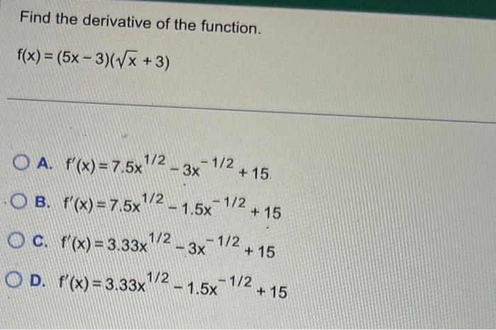Solved Find The Derivative Of The Function F X 5x−3 X 3