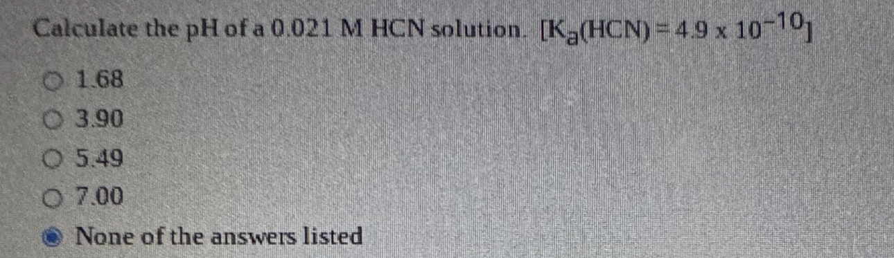 Solved Calculate the pH ﻿of a 0.021M ﻿HCN solution. | Chegg.com