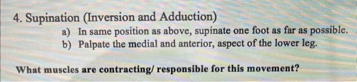 Solved 4. Supination (Inversion and Adduction) a) In same | Chegg.com