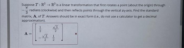 Solved Suppose T:R2→R2 is a linear transformation that first | Chegg.com