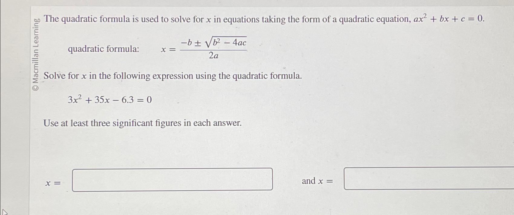 The quadratic formula is used to solve for x ﻿in | Chegg.com