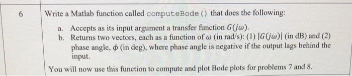 Solved 6 Write A Matlab Function Called Computebode That 1667