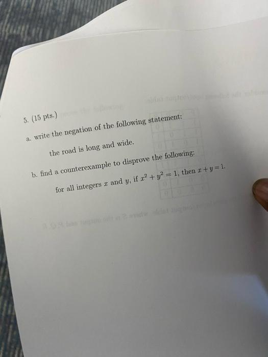 Solved 5. (15 pts.) a. Write the negation of the following | Chegg.com Solved 5. (15 pts.) a. Write the negation of the following | Chegg.com