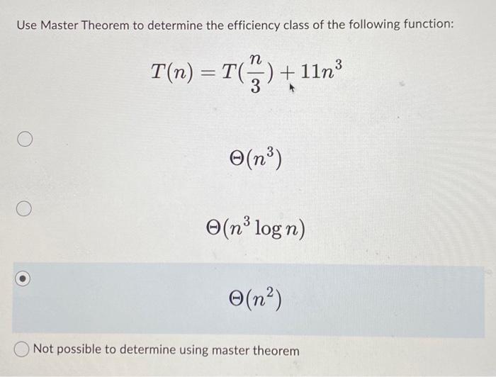 Solved Use Master Theorem to determine the efficiency class | Chegg.com