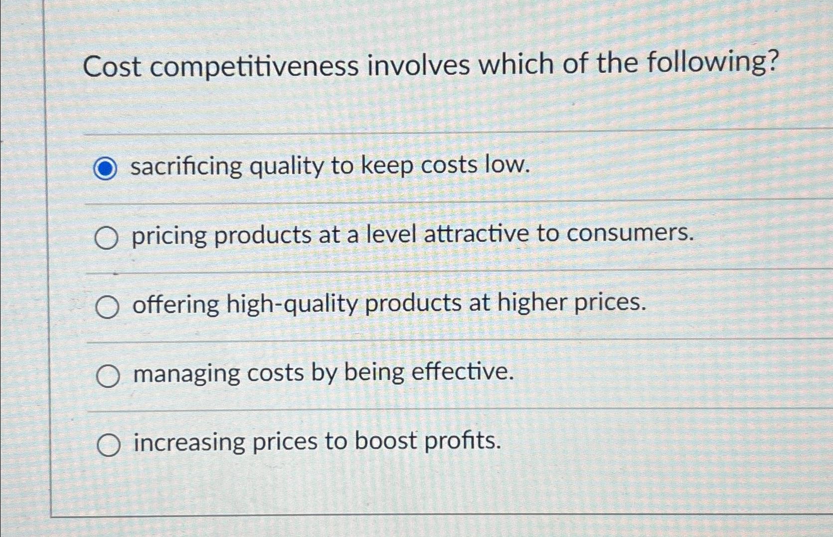 Solved Cost competitiveness involves which of the | Chegg.com