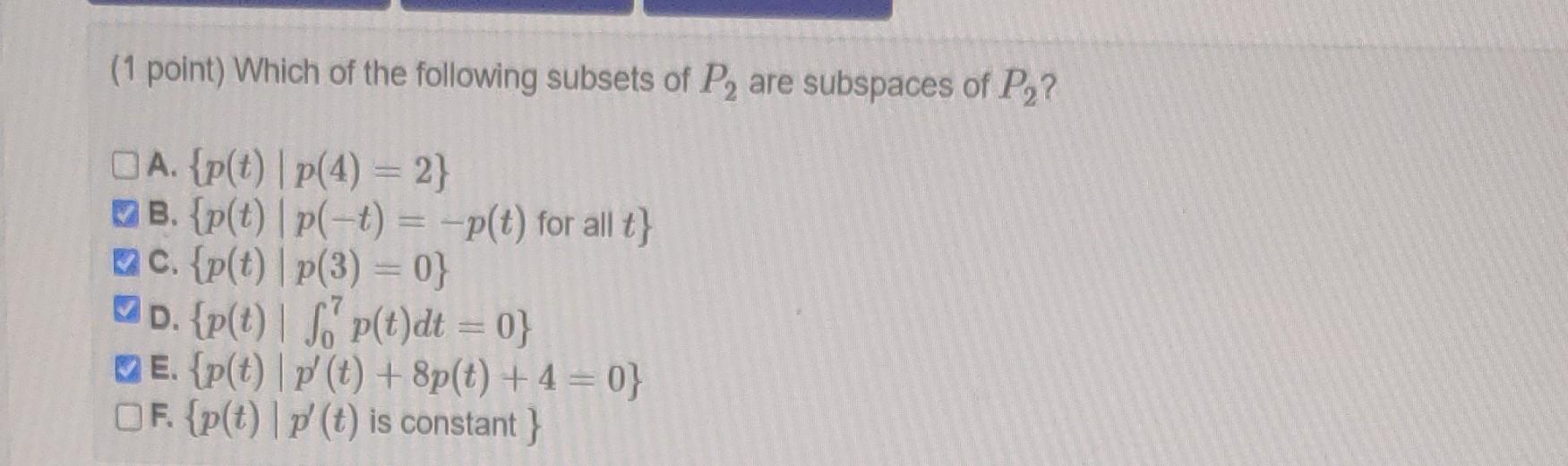 Solved point) Which of the following subsets of P2 are | Chegg.com
