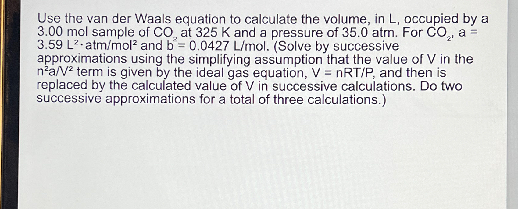 Solved Use the van der Waals equation to calculate the | Chegg.com