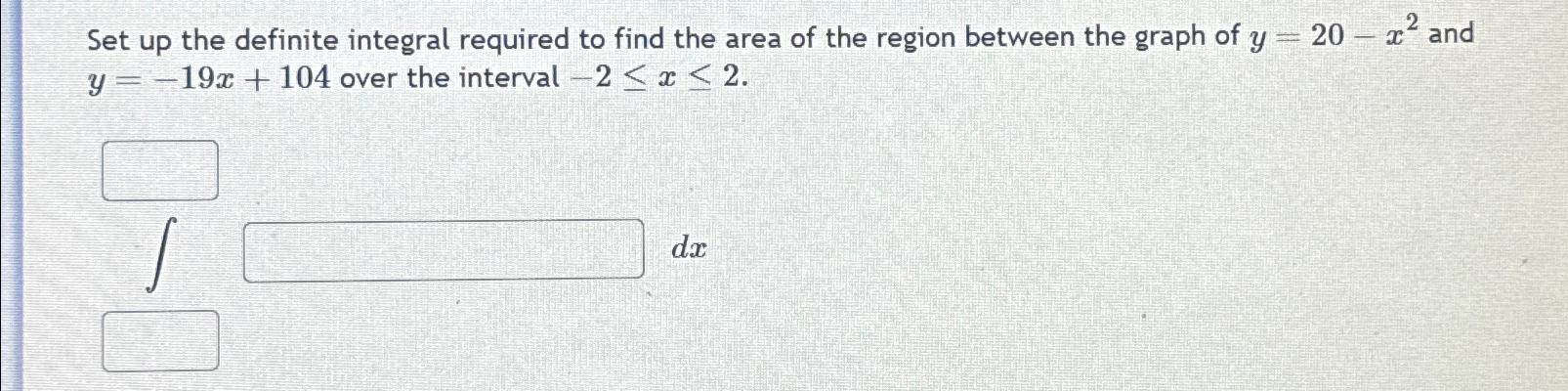 Solved Set up the definite integral required to find the | Chegg.com