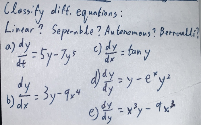 Solved Classify Diff Equations Linear Seperable 6705