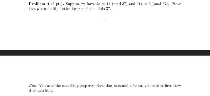Solved Problem 4 (5 pts). Suppose we have 5x≡11(mod37) and | Chegg.com