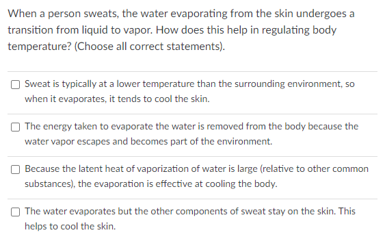 Solved When a person sweats, the water evaporating from the | Chegg.com