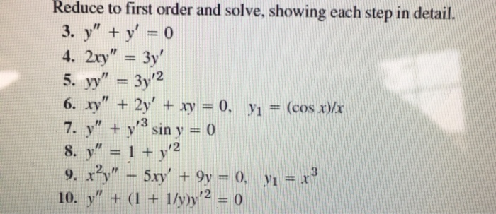 Solved Reduce to first order and solve, showing each step in | Chegg.com