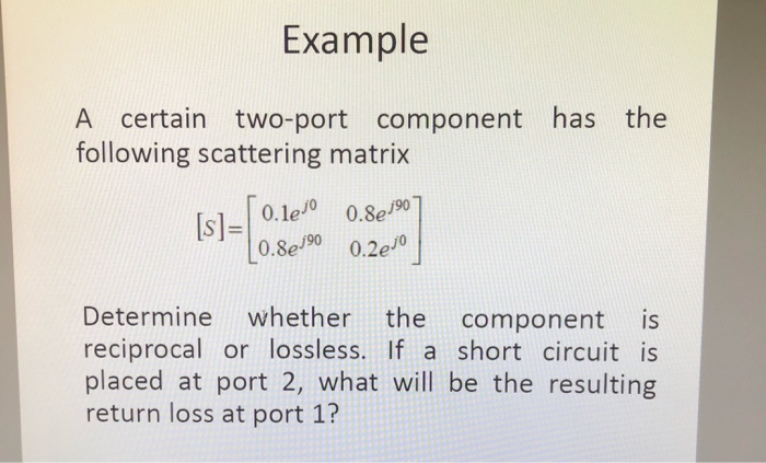 Solved Example A certain two-port component has the | Chegg.com