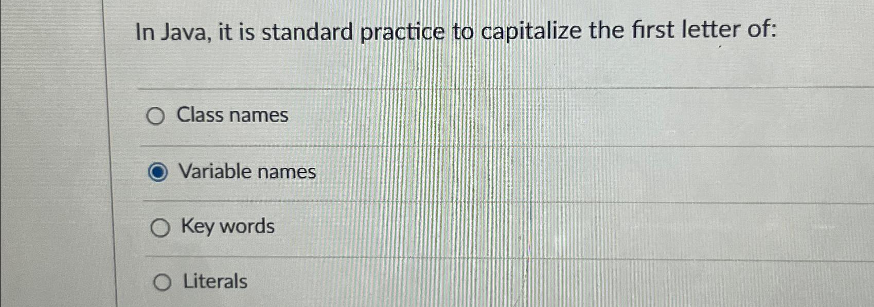 Solved In Java, it is standard practice to capitalize the | Chegg.com