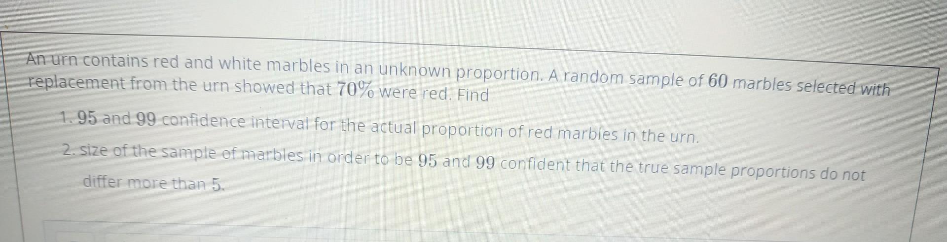 Solved An urn contains red and white marbles in an unknown | Chegg.com