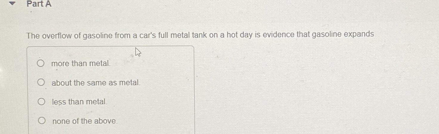 Solved Part AThe overflow of gasoline from a car's full | Chegg.com