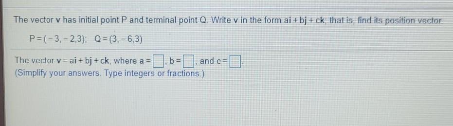 Solved The vector v has initial point P and terminal point | Chegg.com