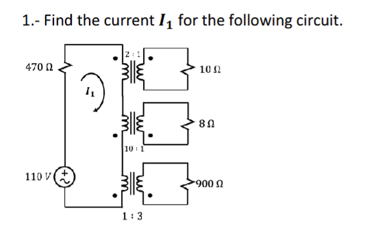 Solved For the circuit given find the current I1.- ﻿Find the | Chegg.com