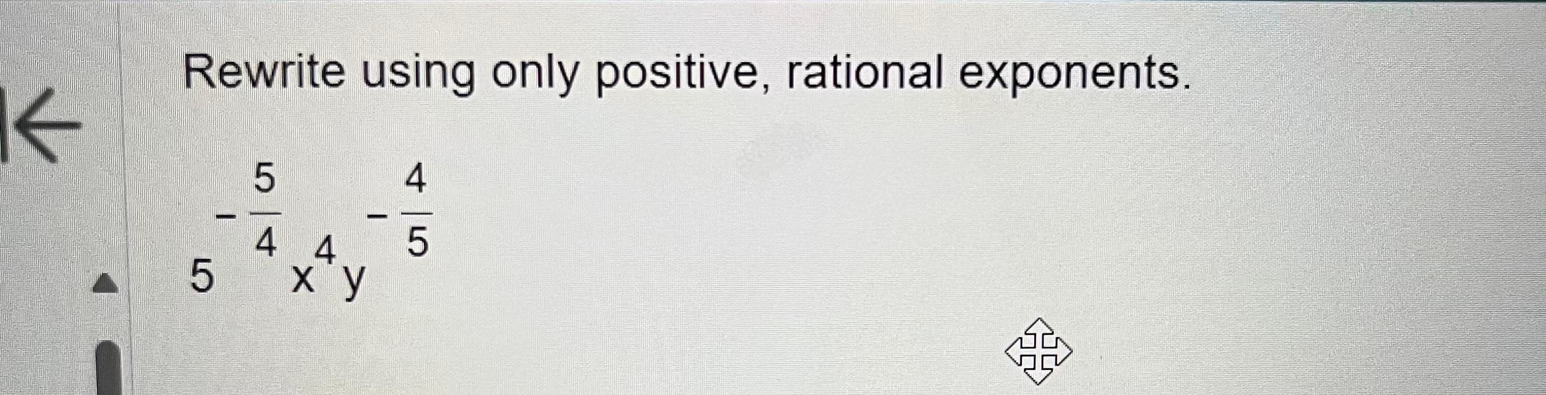 Solved Rewrite using only positive, rational | Chegg.com