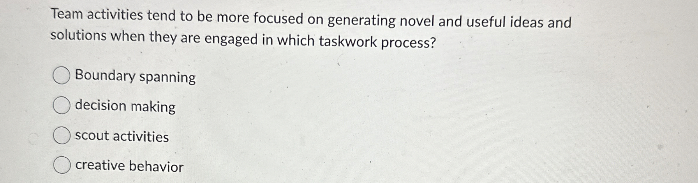 Solved Team activities tend to be more focused on generating | Chegg.com