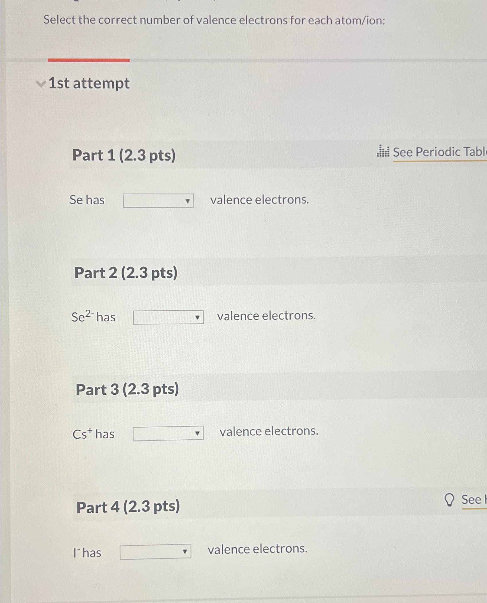Solved Select the correct number of valence electrons for | Chegg.com