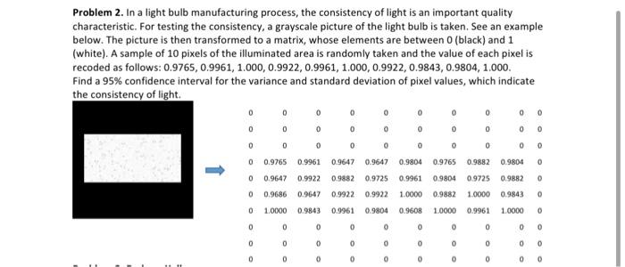 Solved Problem 2. In a light bulb manufacturing process, the | Chegg.com