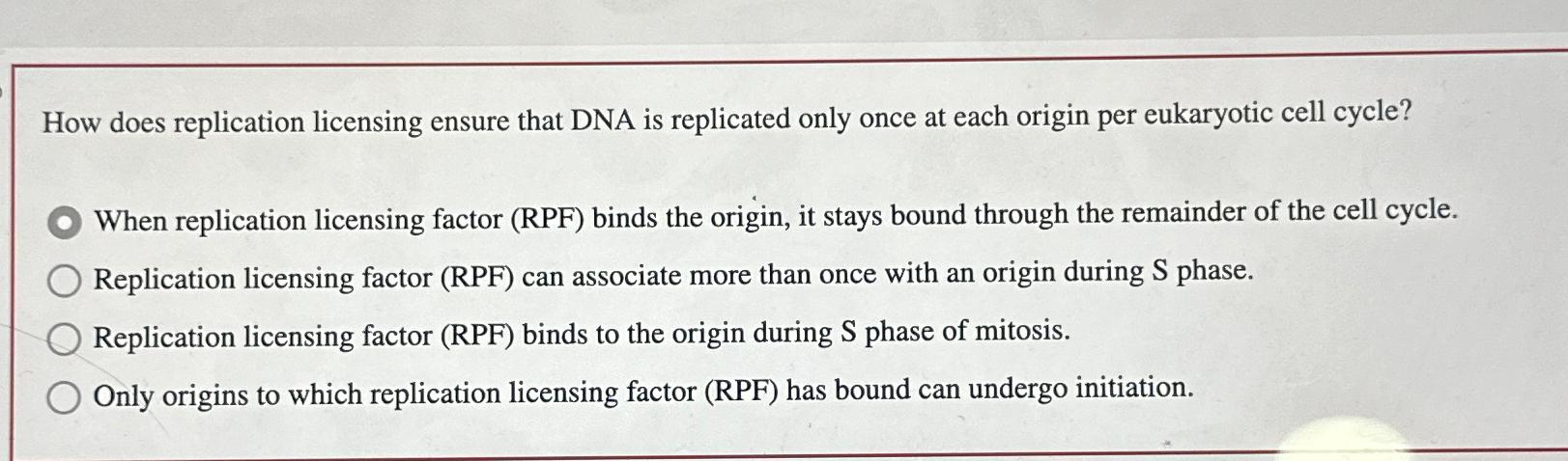 Solved How does replication licensing ensure that DNA is | Chegg.com