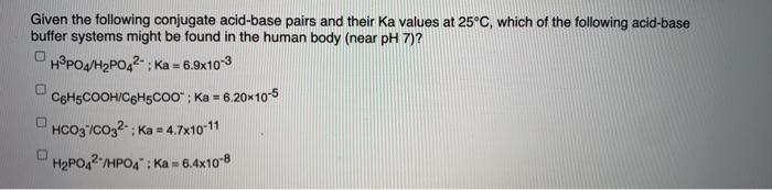 Solved Given the following conjugate acid-base pairs and | Chegg.com