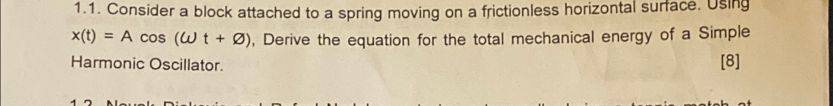Solved 1.1. ﻿Consider a block attached to a spring moving on | Chegg.com
