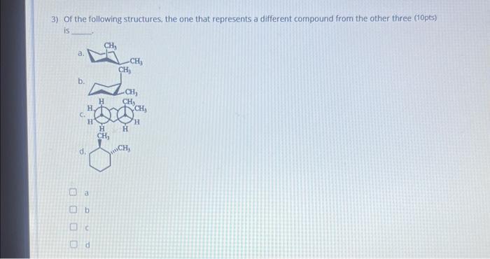 Solved 3) of the following structures, the one that | Chegg.com